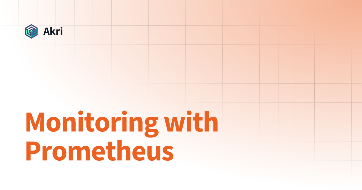 Monitoring with Prometheus | Akri