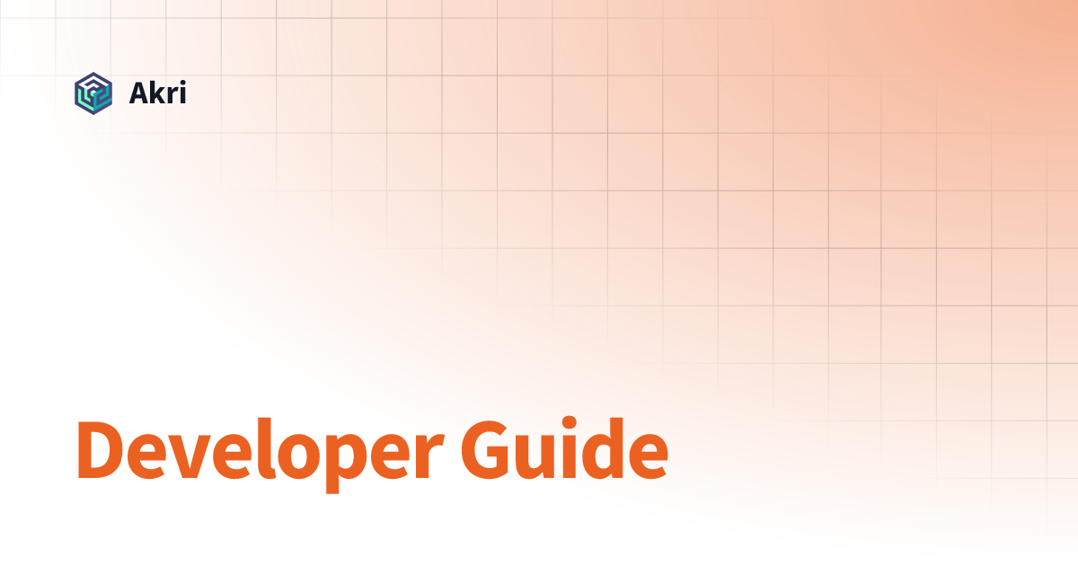 Developer Guide | v0.13 | Akri
